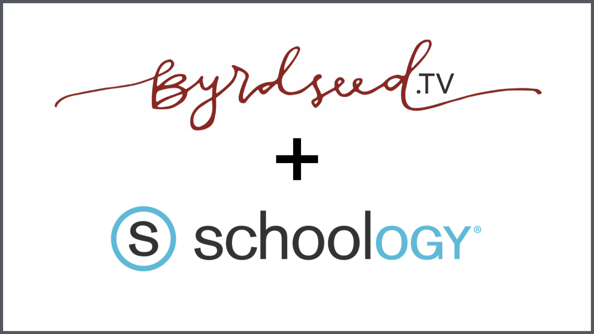 Byrdseed.TV and Schoology ＊ Byrdseed.TV