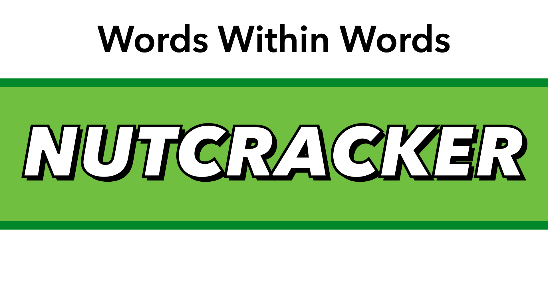 Words Within Words Nutcracker Byrdseed TV Words Within Words Nutcracker Byrdseed TV