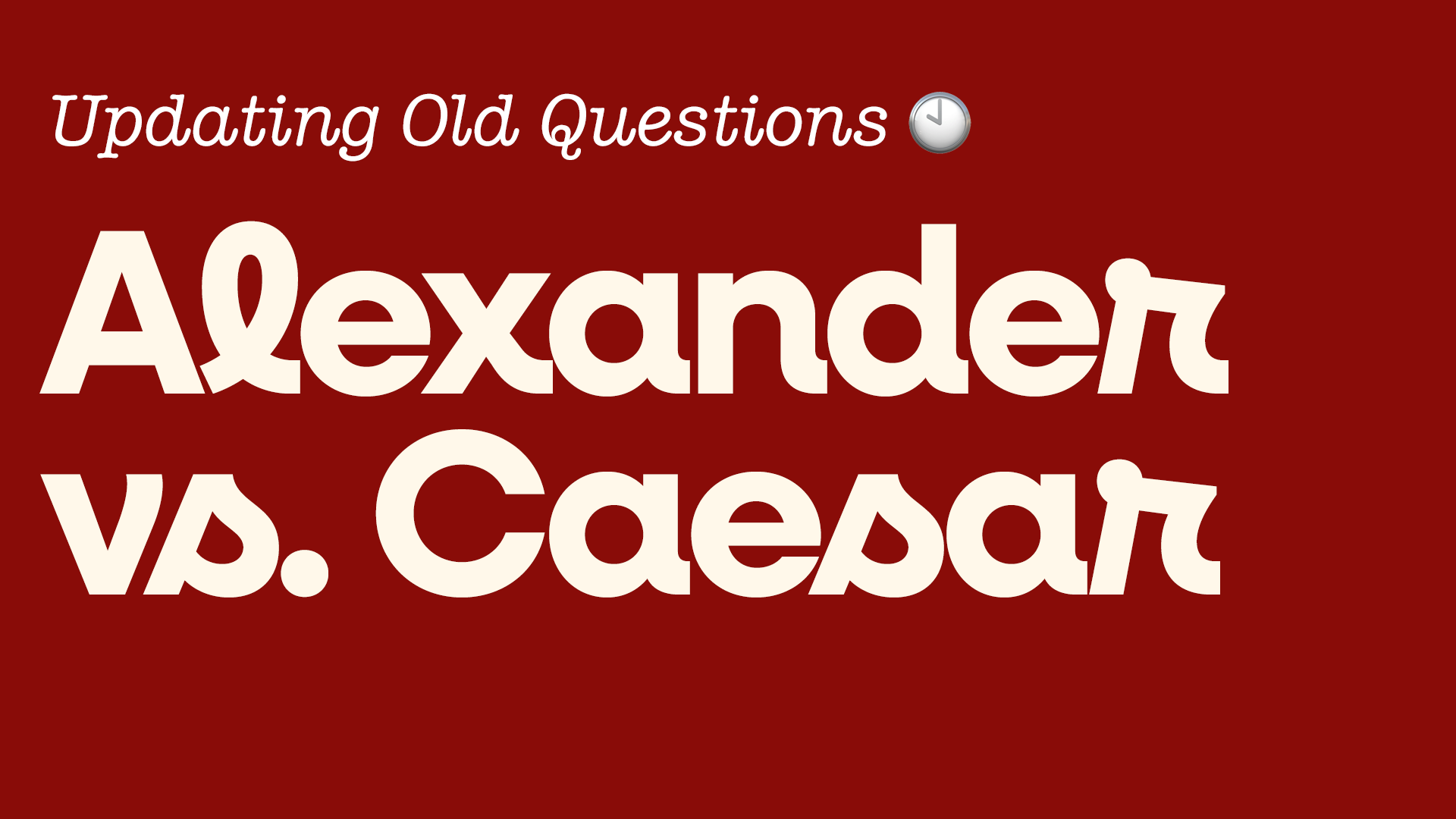 Updating Old Questions: Comparing Two Leaders ＊ Byrdseed.TV