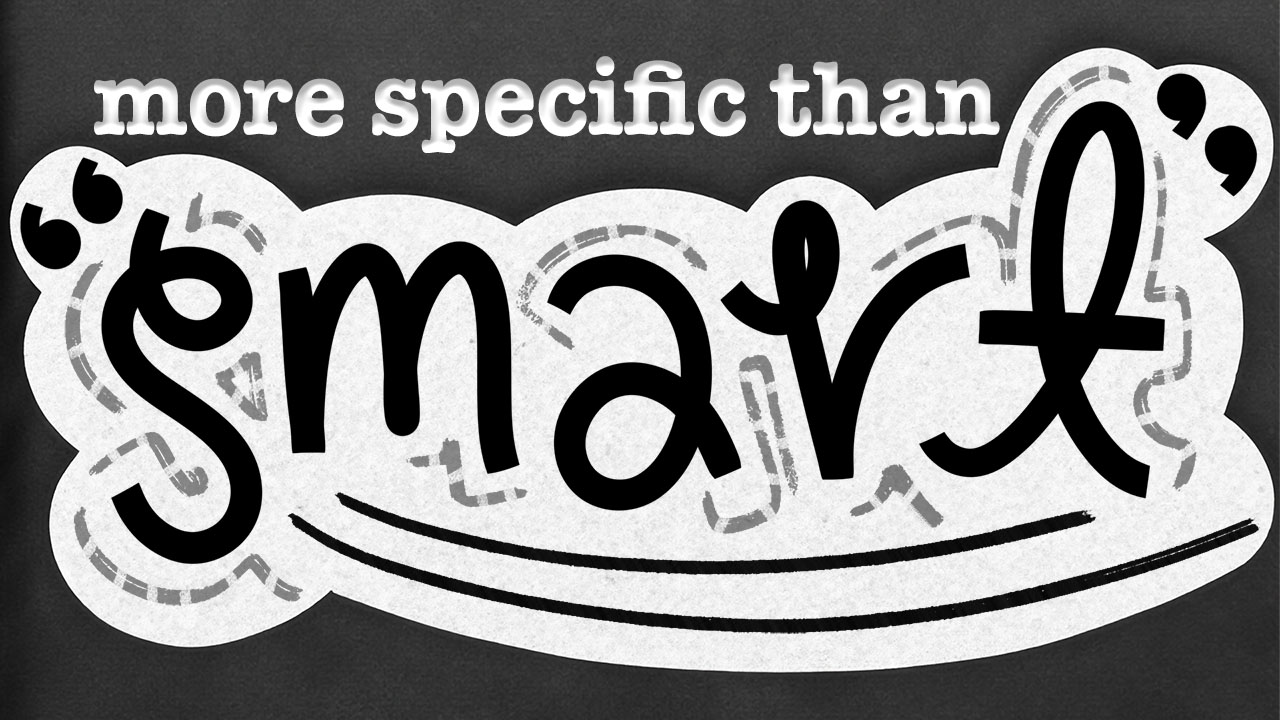 More Specific than “Smart” ＊ Byrdseed.TV