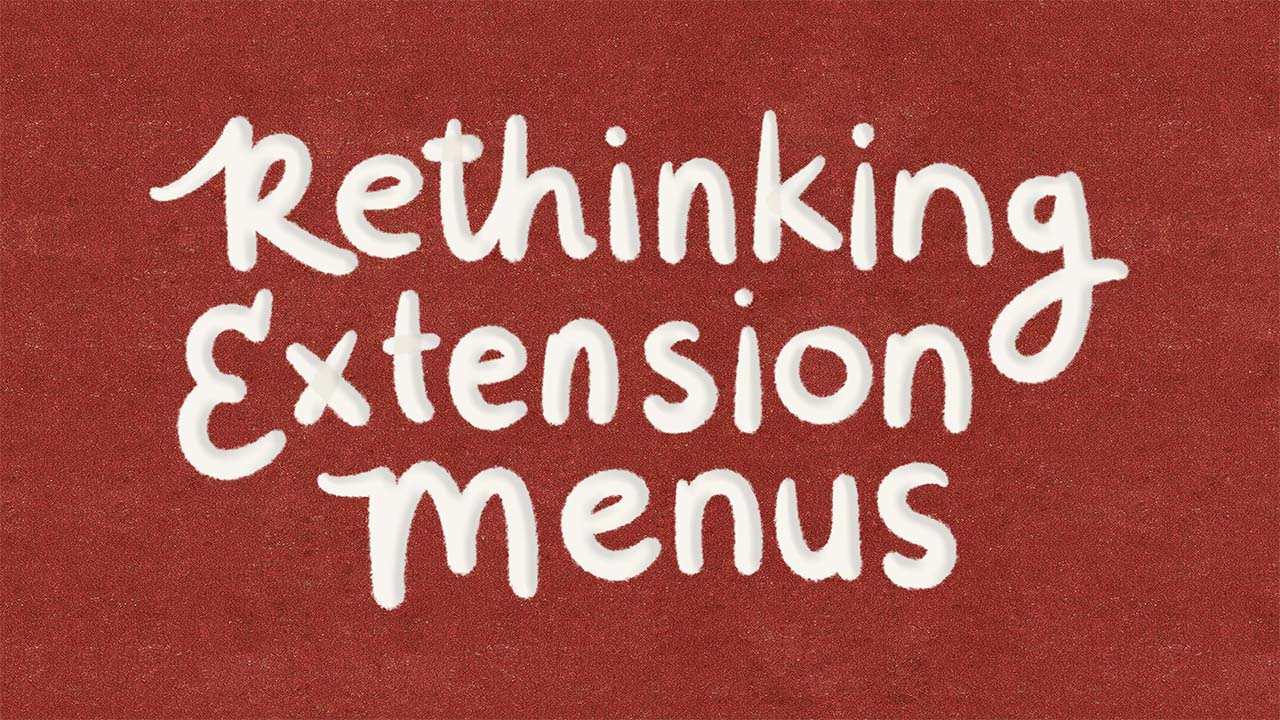 Rethinking Extension Menus ＊ Byrdseed.TV