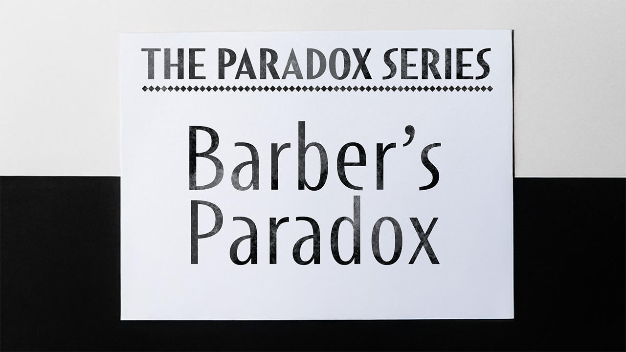 Paradox: The Barber’s Paradox ＊ Byrdseed.TV