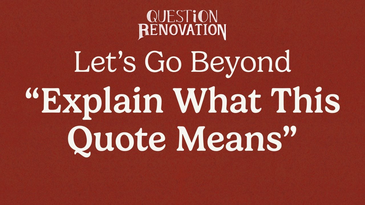 Go Beyond “Explain This Quote” ＊ Byrdseed.TV