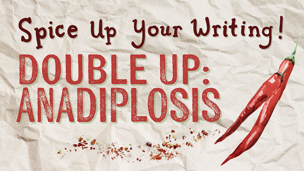 Doubling Up Writing: Anadiplosis ＊ Byrdseed.TV