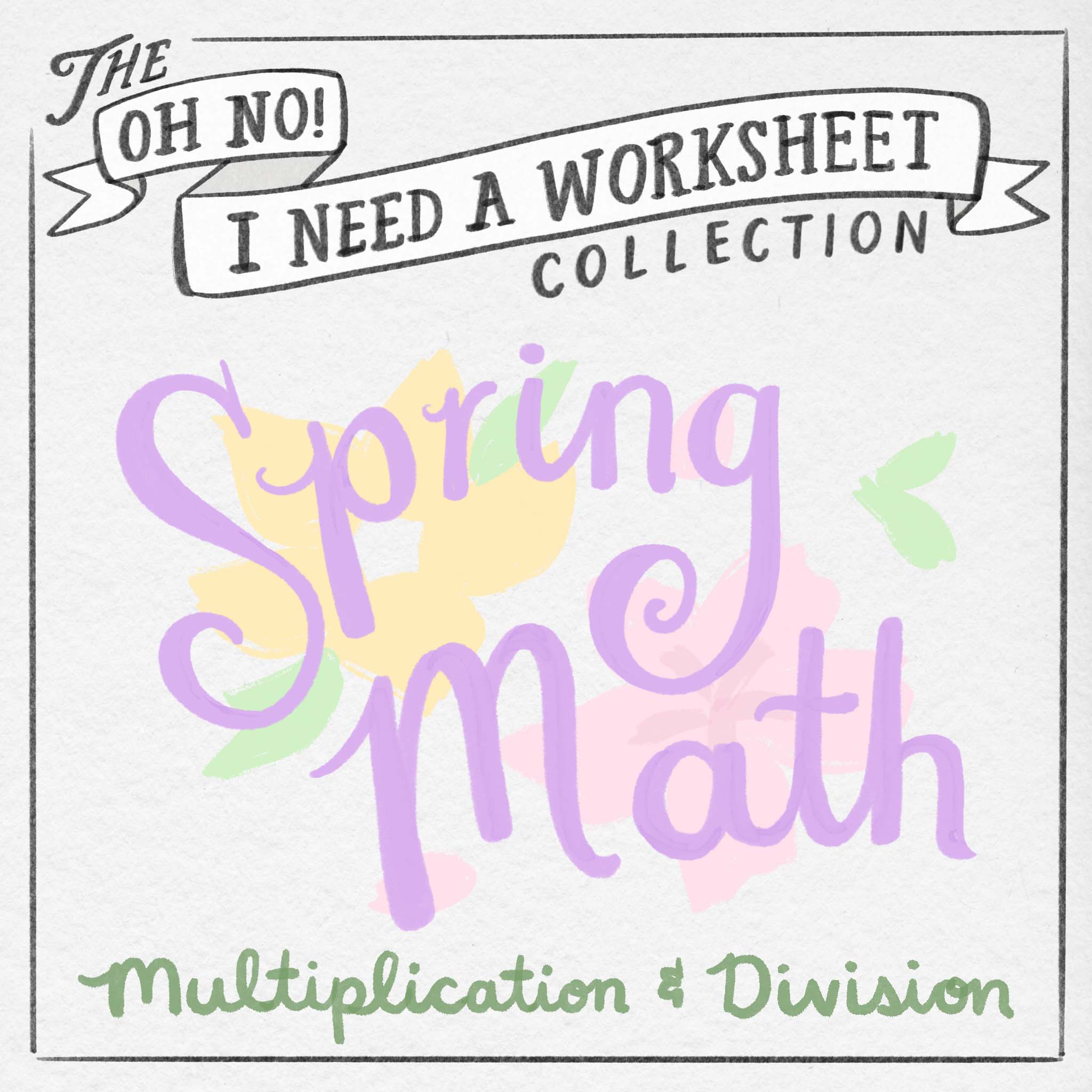 Spring Math Worksheets: Multiplication and Division ＊ Byrdseed.TV
