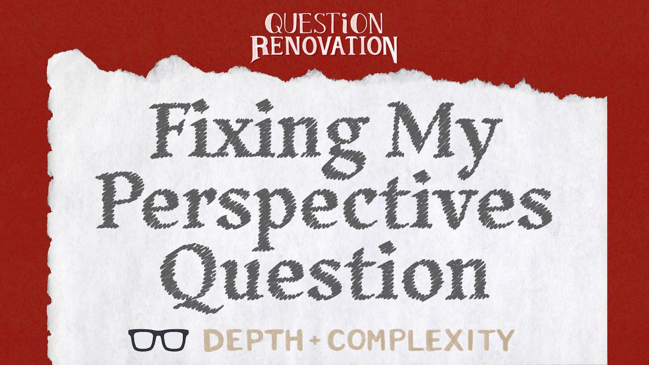 Fixing My 👓 Multiple Perspectives Question ＊ Byrdseed.TV